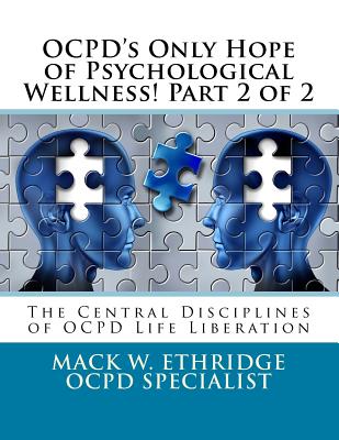 Ocpd’s Only Hope of Psychological Wellness! Part 2 of 2: The Central ...